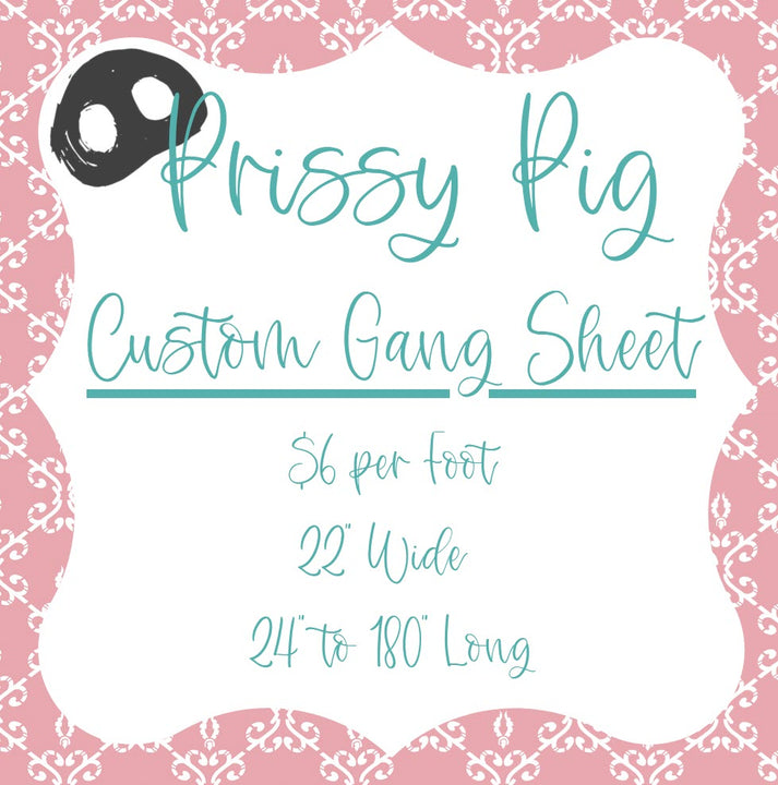 Custom Gang Sheet – The Prissy Pig